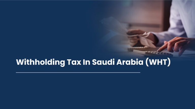 Withholding Tax in Saudi Arabia (WTH)