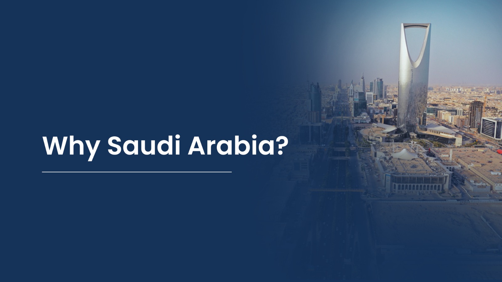 Why Saudi Arabia?