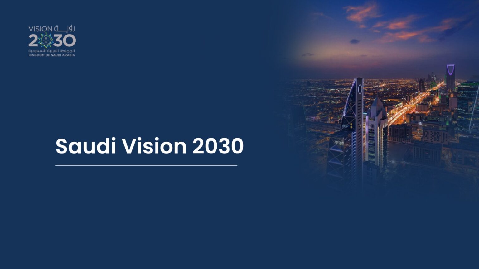 A Guide to Kingdom of Saudi Vision 2030 - Aim & Key Pillars