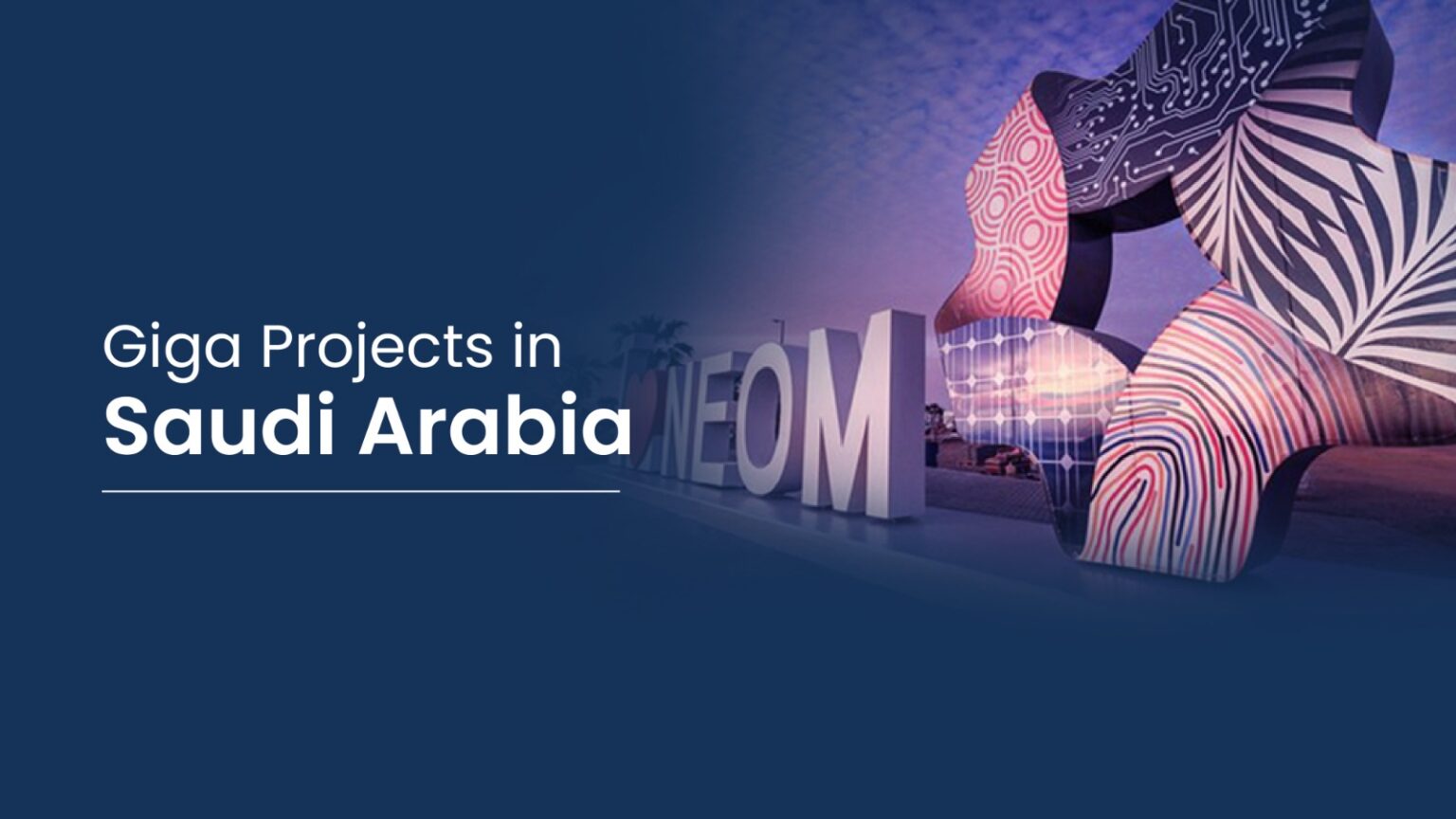 14 Major Giga Projects in Saudi Arabia - Updated 2024