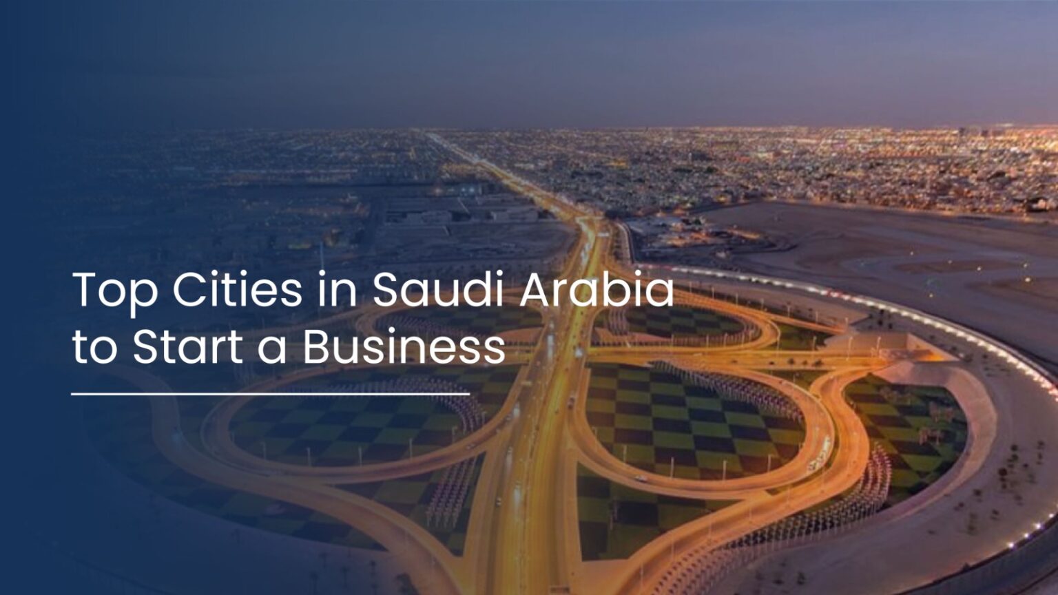 Top Cities In Saudi Arabia to Start a Business
