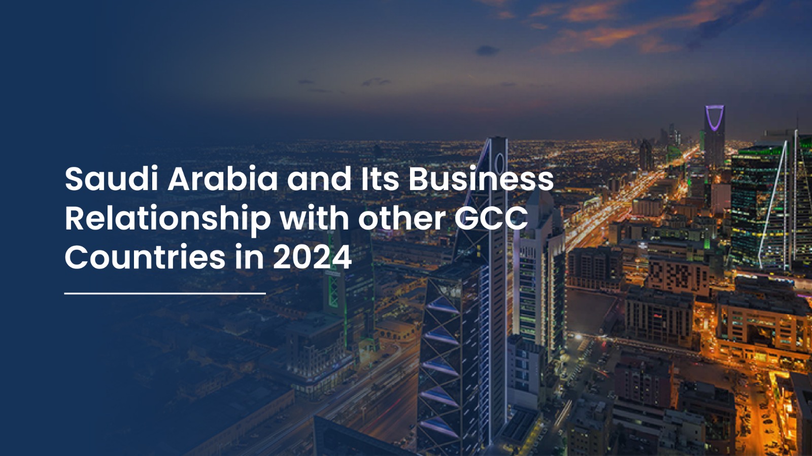 Saudi Arabia and Its Business Relationship with other GCC Countries