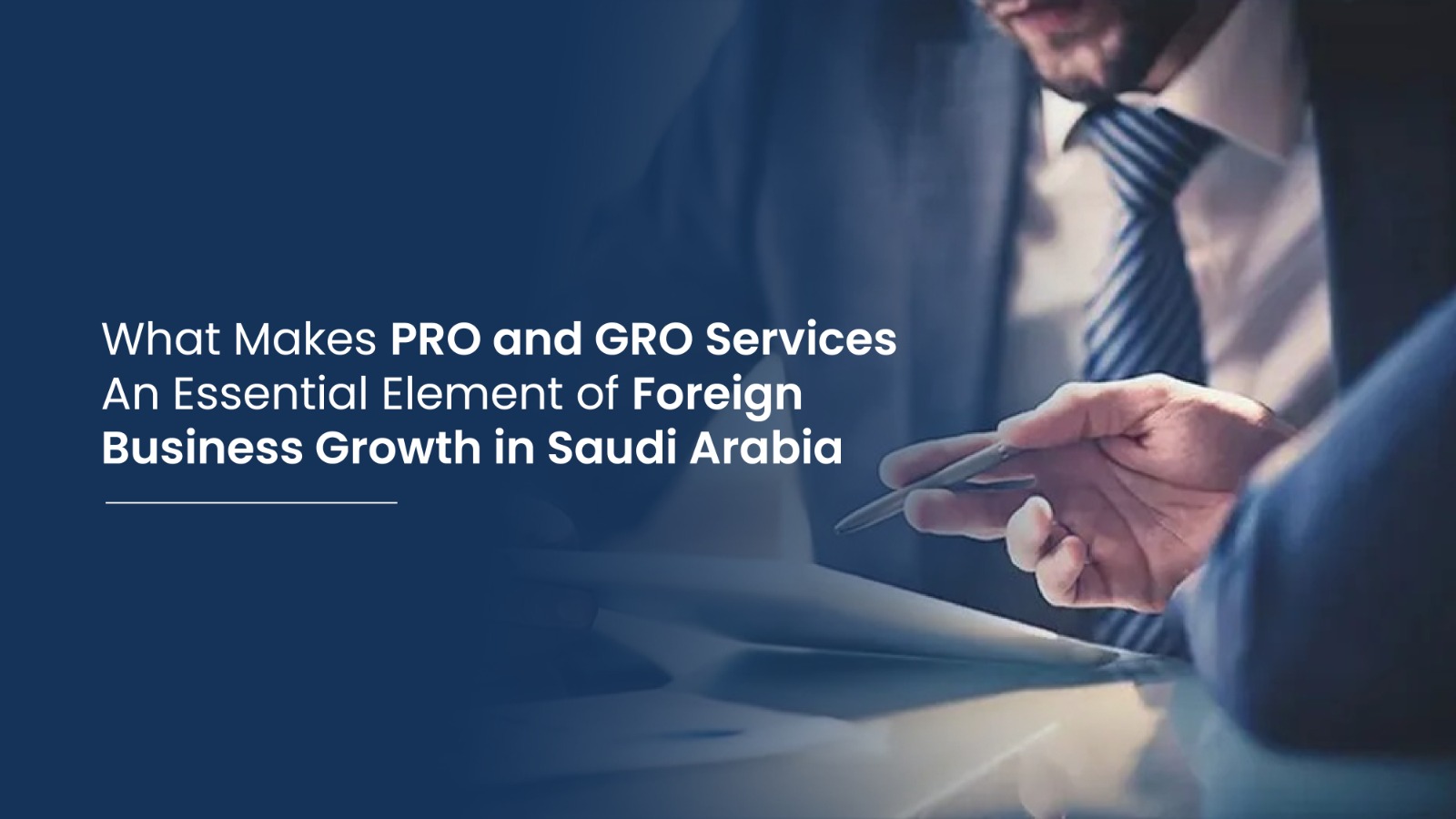 Importance of GRO and PRO Services in Saudi Arabia (KSA)
