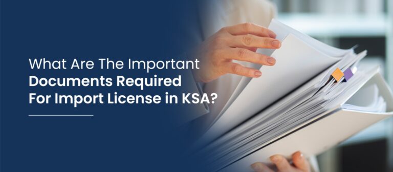 Guide to Import Goods to Saudi Arabia | License & Documents