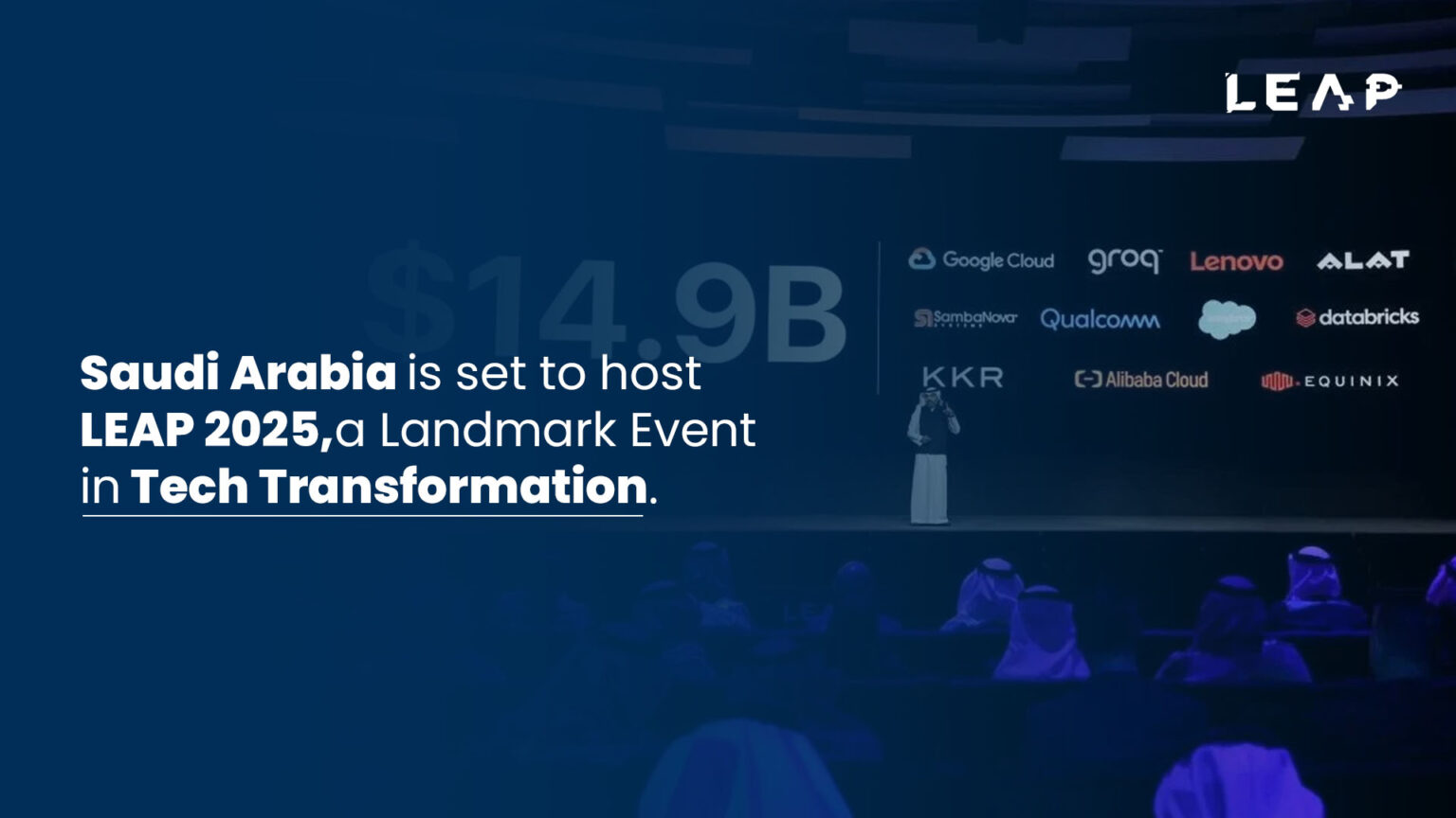 LEAP 2025: Saudi Arabia’s Top Tech Event | Feb 8, Riyadh