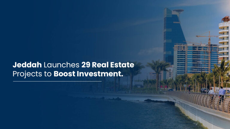 Jeddah Launches 29 Real Estate Projects to Boost Investment