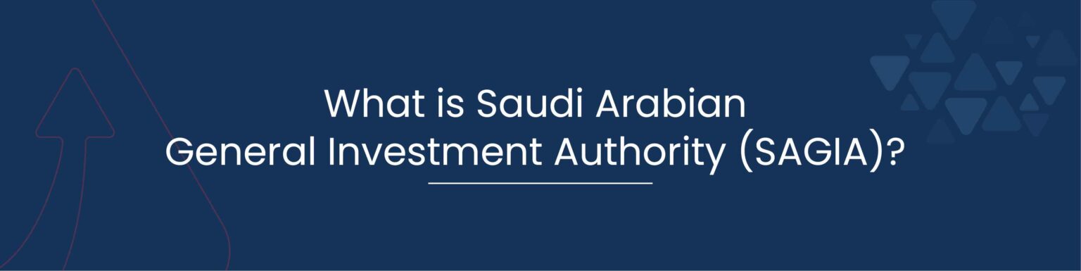 Saudi Arabian General Investment Authority (SAGIA)
